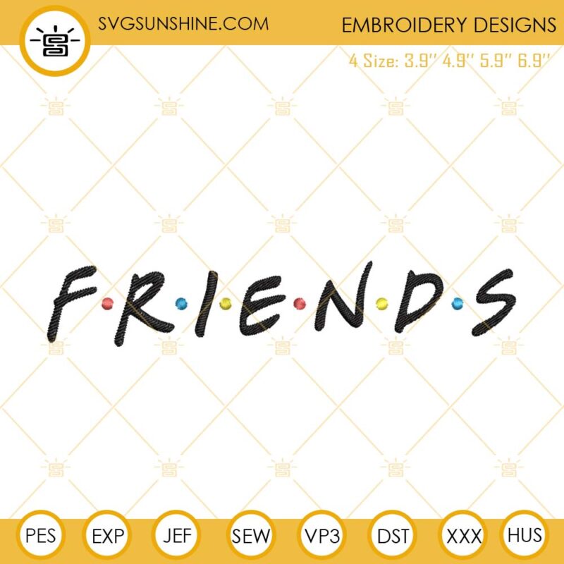 Friends Characters Embroidery Designs, Friends TV Show Machine ...