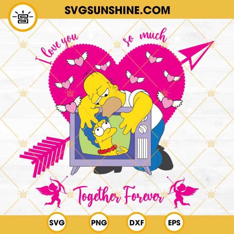 The Simpsons Love Valentine SVG Bundle, Homer Simpson SVG, Marge ...
