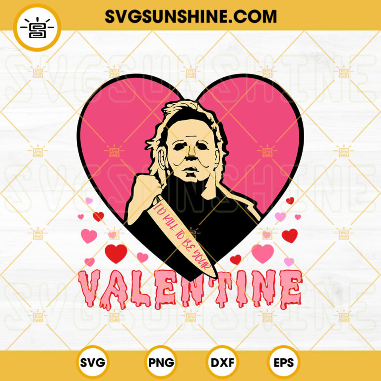 Michael Myers Be Mine SVG, Horror Valentines Day SVG, Horror Valentines ...
