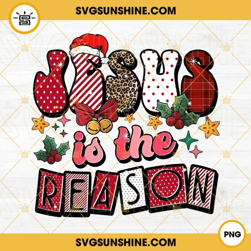 Jesus Is The Reason PNG, Christmas Christian PNG, Christmas Jesus PNG ...