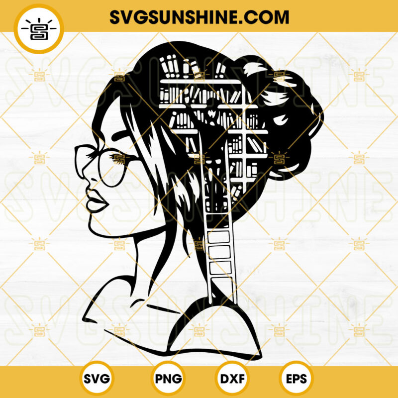 Just A Girl Who Loves Books SVG, Lady Library SVG, A Well Read Woman ...
