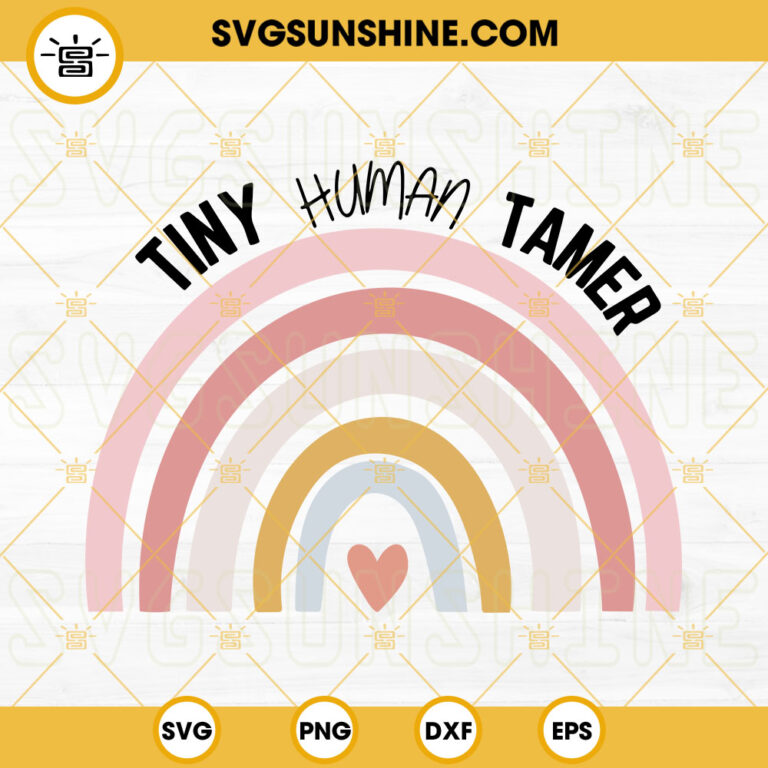 Tiny Human Tamer SVG, Tiny Humans SVG, Funny Mom SVG, Funny Quote SVG ...