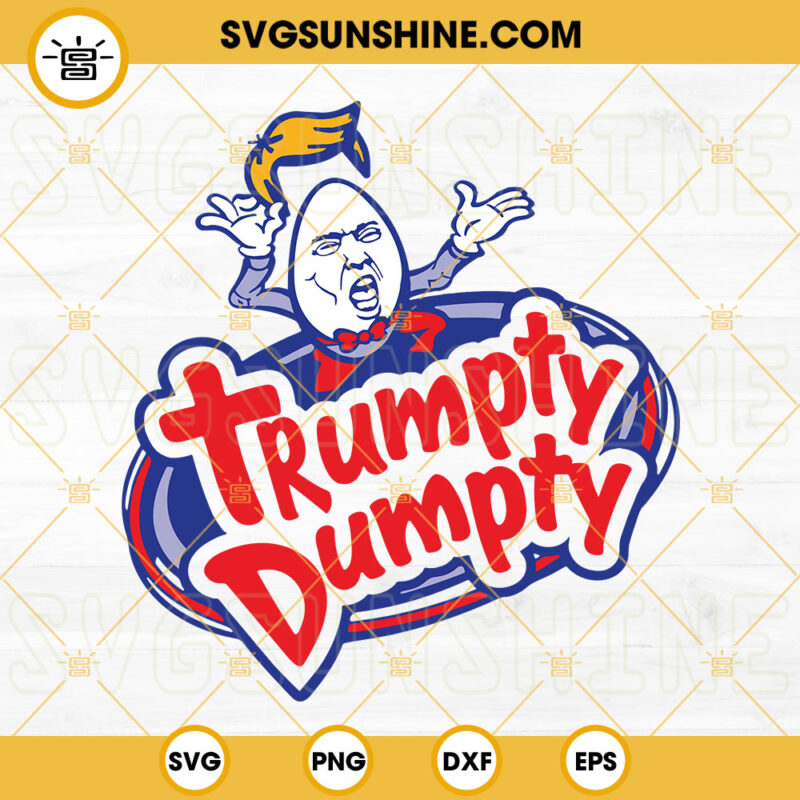 Trumpty Dumpty SVG, Humpty Dumpty SVG, Funny Donald Trump SVG PNG DXF ...