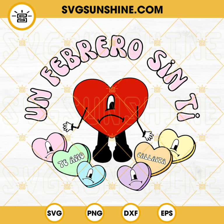 Un Febrero Sin Ti SVG, Bad Bunny Conversation Hearts SVG, Bad Bunny ...