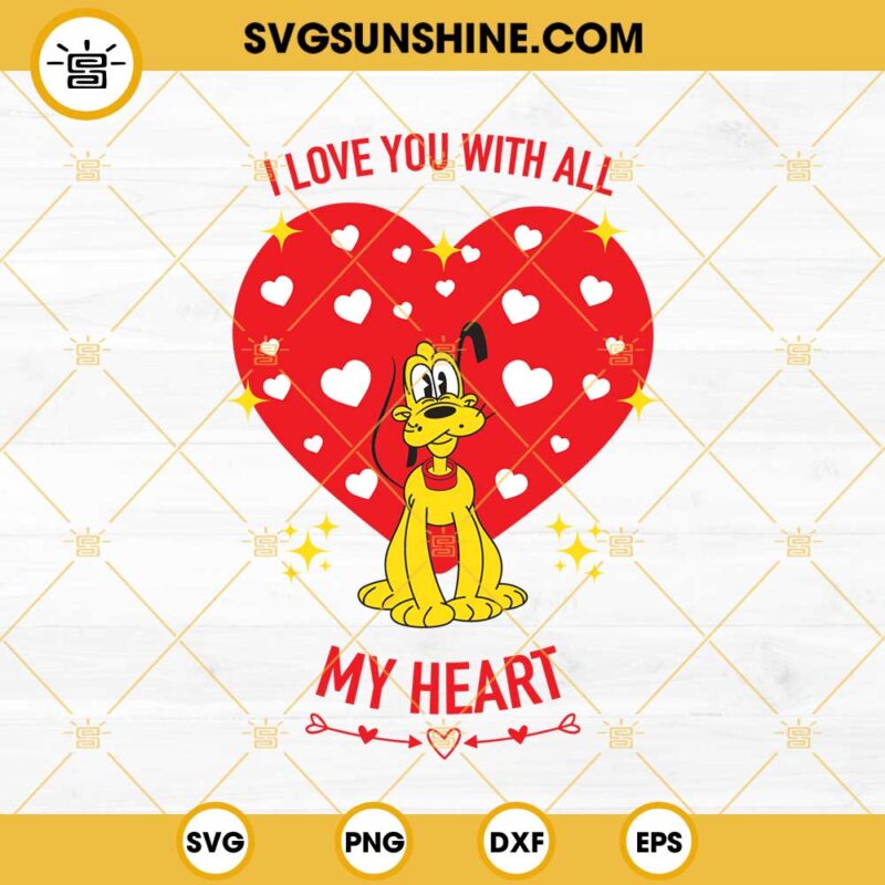 Disney Pluto Dog Valentine SVG, I Love You With All My Heart SVG, Pluto ...