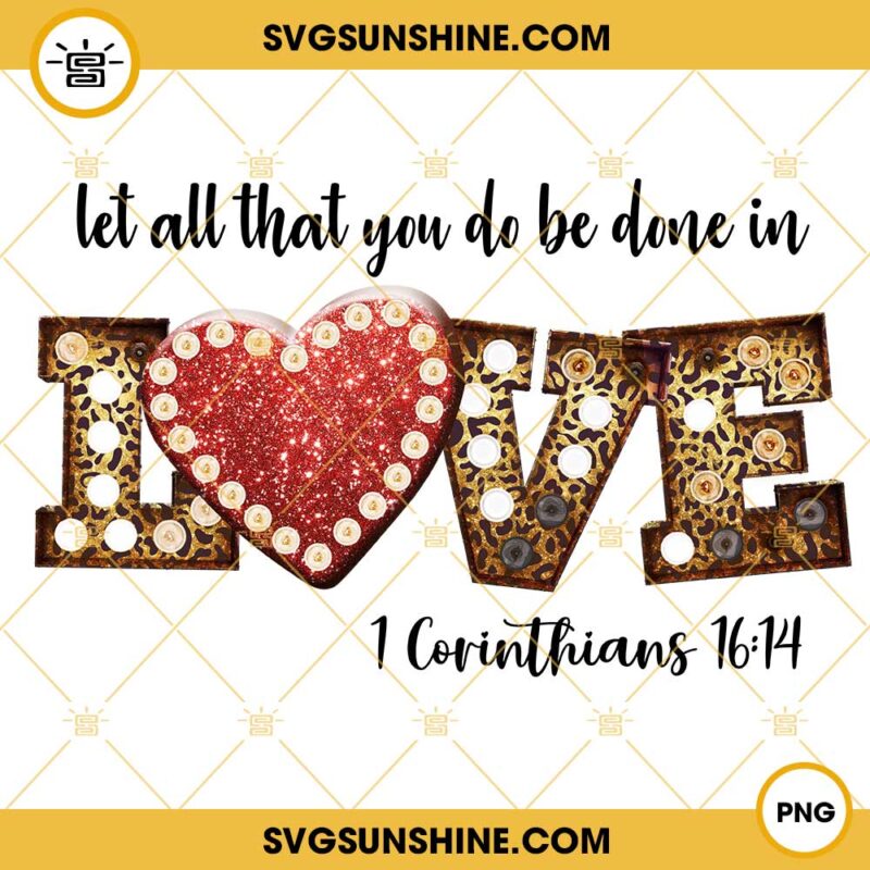 Let All That You Do Be Done In Love 1 Corinthians 1614 PNG, Christian ...