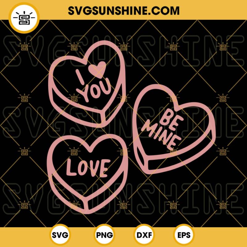 Candy Hearts SVG, Conversation Heart SVG, I Love You SVG, Be Mine SVG ...
