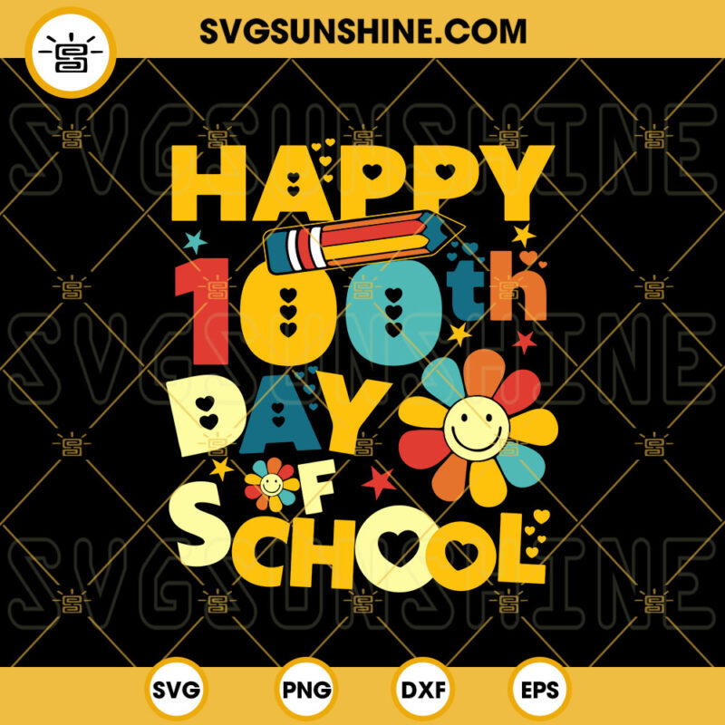 Happy 100th Day Of School SVG, 100 Days Of School SVG, Back To School ...