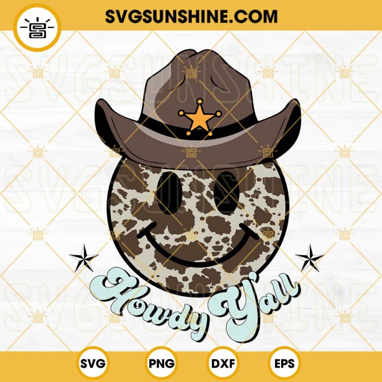 Howdy Yall SVG, Western Cowboy SVG, Smiley Face SVG, Cowhide SVG PNG ...
