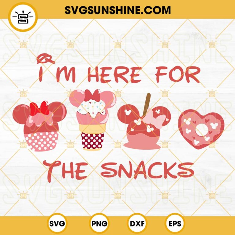 Im Here For The Snacks SVG, Disney Mickey Valentine Snacks SVG, Happy ...
