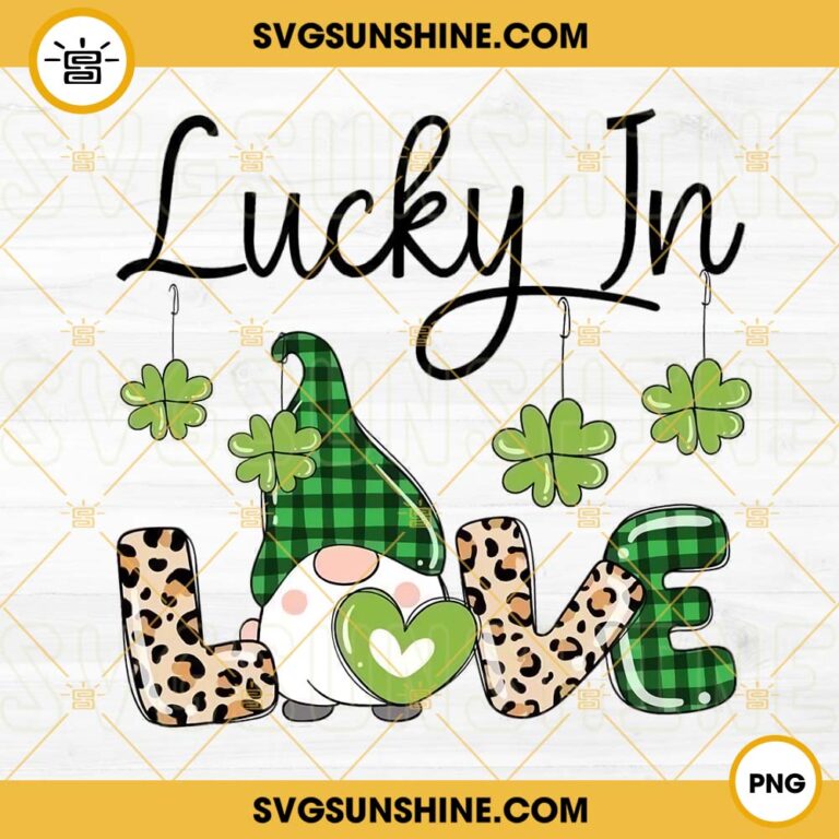 Lucky In Love Gnome PNG, Lucky Shamrock PNG, St Patricks Day PNG ...
