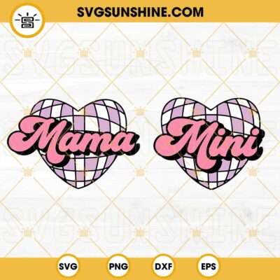 Mama And Mini SVG Bundle, Disco Ball Heart SVG, Mama Mini Valentines ...