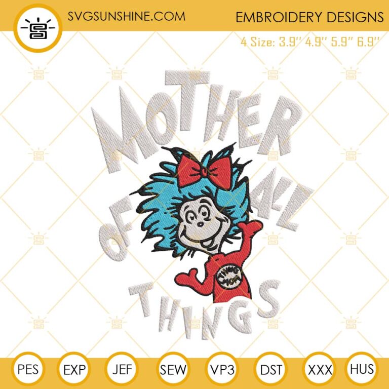 Mother Of All Things Embroidery Designs, Dr Seuss Thing Mom Embroidery ...