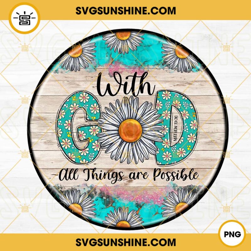 With God All Things Are Possible PNG, Sunflower PNG, Religious PNG, Bible PNG