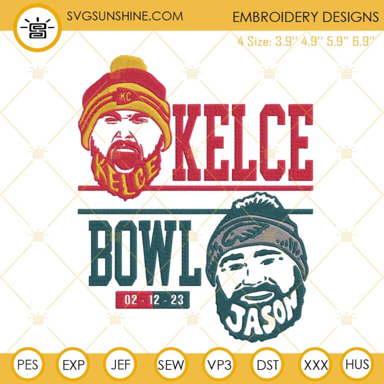 Kelce Bowl Embroidery Designs, Super Bowl 2023 Travis And Jason ...