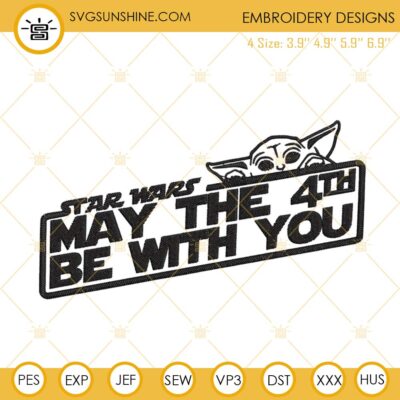 May The Fourth Be With You Embroidery Designs, Star Wars Embroidery Files