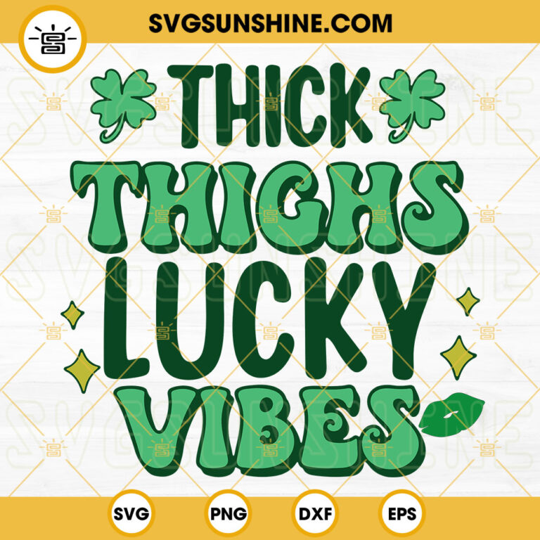 Thick Thighs Irish Vibes Retro SVG, Lucky Clover Irish SVG, St Patricks ...