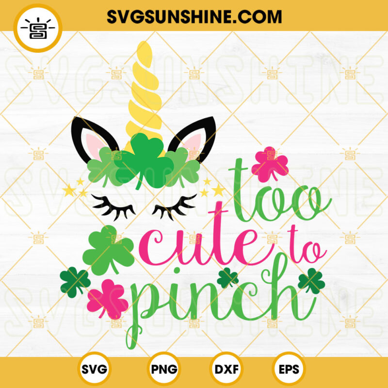 Too Cute To Pinch SVG, Lucky Unicorn SVG, Irish Kids SVG, St Patricks ...