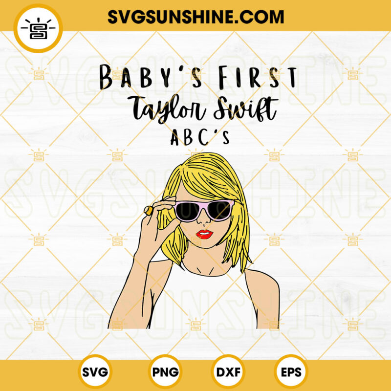 Baby First Taylor Swift ABC's SVG, Swiftie SVG, Taylors Albums SVG PNG ...