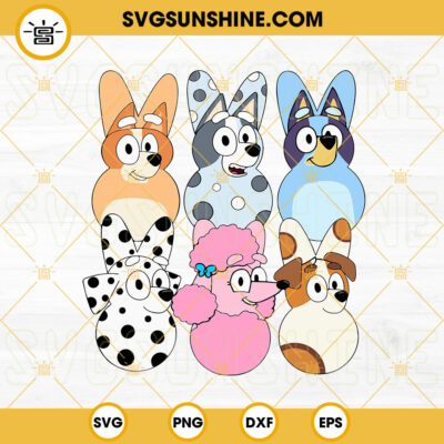 Bluey Easter Peeps SVG, Easter Dog SVG, Bunny SVG, Happy Easter Day ...