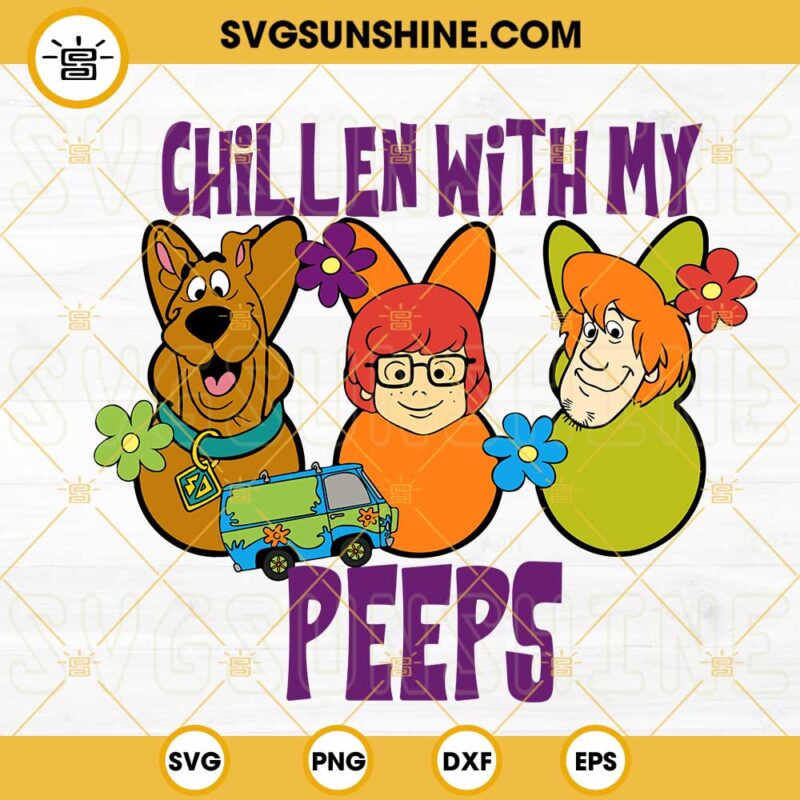 Chillen With My Peeps Scooby Doo SVG, Easter Bunny SVG, Easter Cartoon ...