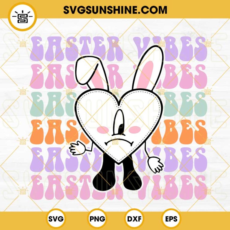 Easter Vibes SVG, Retro SVG, Bad Bunny Easter SVG, Easter Sad Heart SVG ...