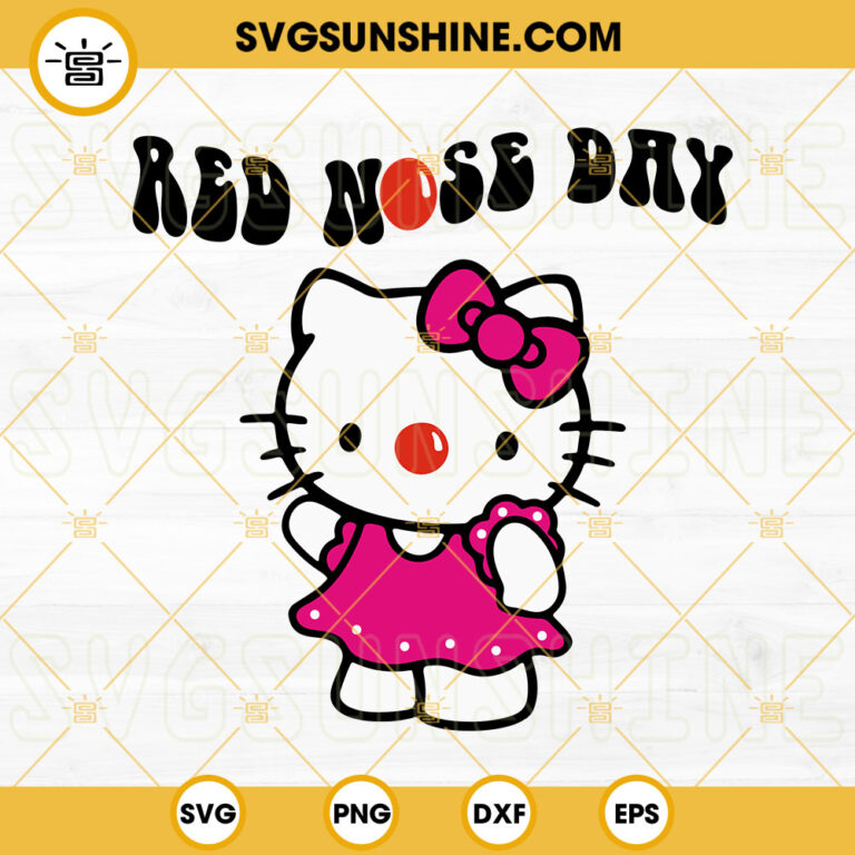 Hello Kitty Red Nose Day SVG, Children SVG, Cute Red Nose SVG PNG DXF ...