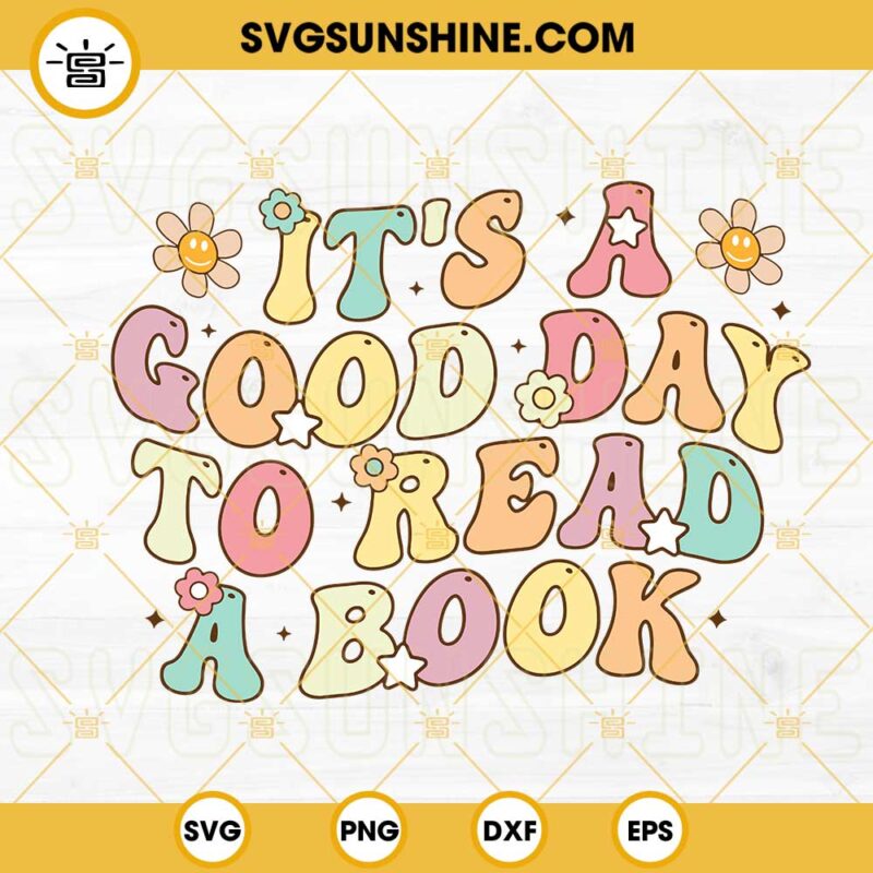Its A Good Day To Read A Book SVG, Library SVG, Reading Girl SVG, Book ...
