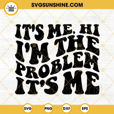 Its Me Hi Im The Problem SVG, Swiftie SVG, Midnights Album SVG, Taylor ...