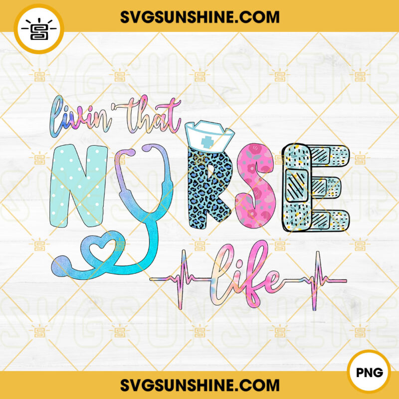 Livin That Nurse Life PNG, Leopard Nurse PNG, Nursing PNG Digital Download