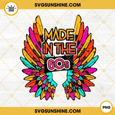 Made In The 60s PNG, Vintage PNG, Country Wings PNG Sublimation Designs