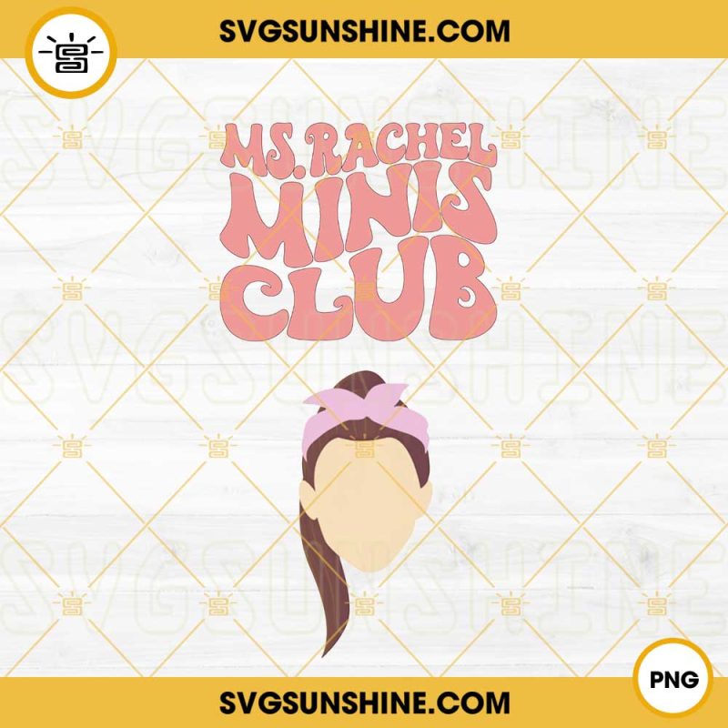 Ms Rachel Minis Club PNG, Baby PNG, Funny Mom PNG