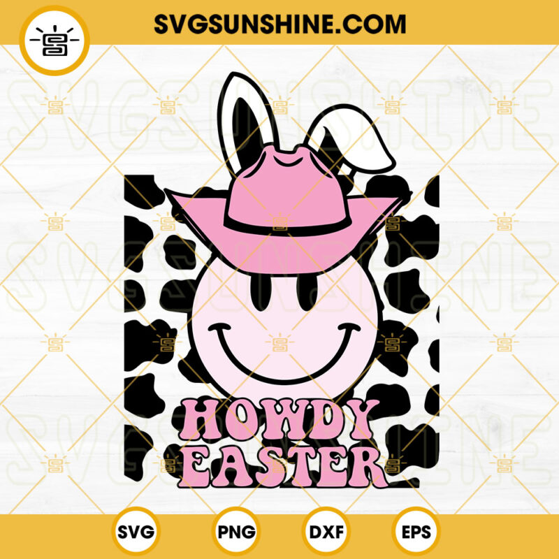 Pink Howdy Easter SVG, Smiley Cowboy Hat Bunny Easter SVG, Cow Print ...