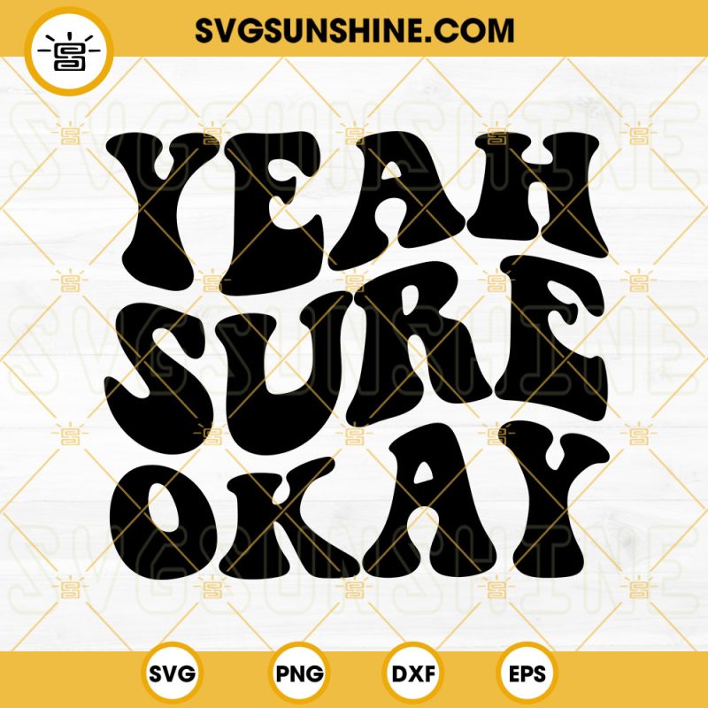 Yeah Sure Okay SVG, This Is When I Set Myself SVG, Kelsea Ballerini SVG ...