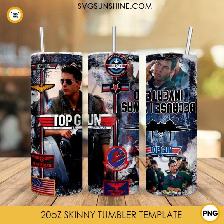 Top Gun Because I Was Inverted 20oz Skinny Tumbler Wrap PNG, Top Gun ...
