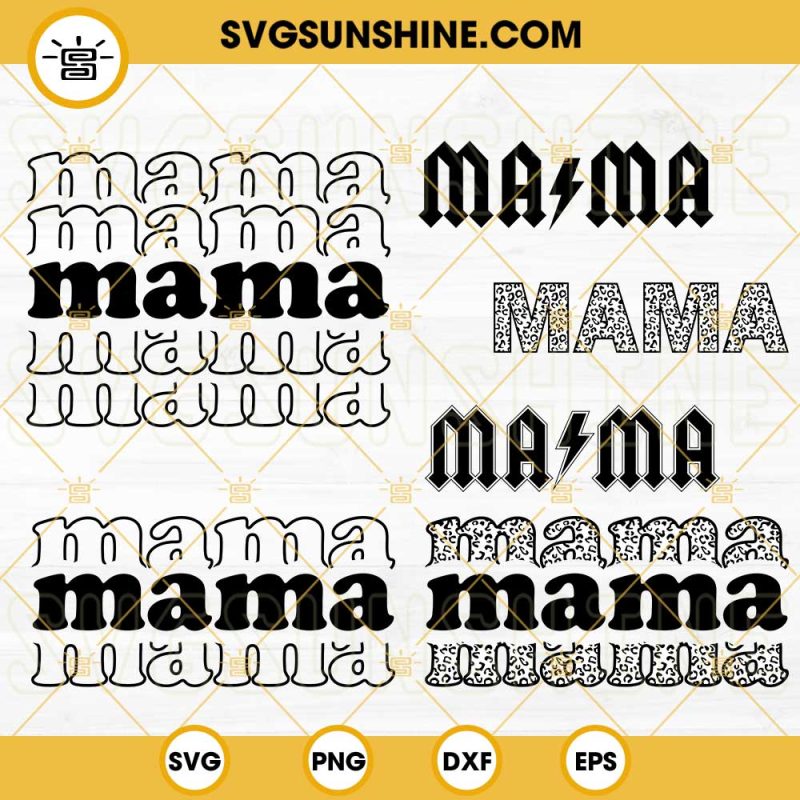 Mama SVG Bundle, Rocker Mama SVG, Wavy Stacked Mama SVG, Leopard Mama ...