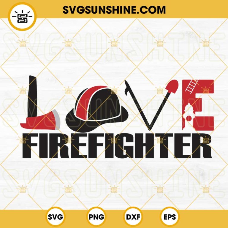 Love Firefighter SVG, Fireman Lover SVG, Firefighter Wife SVG PNG DXF ...