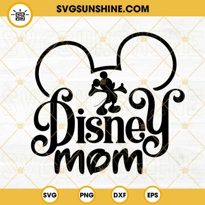 Disney Mom SVG, Mickey Mouse SVG, Disney World SVG, Disney Family ...