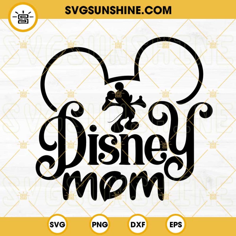 Disney Mom SVG, Mickey Mouse SVG, Disney World SVG, Disney Family ...