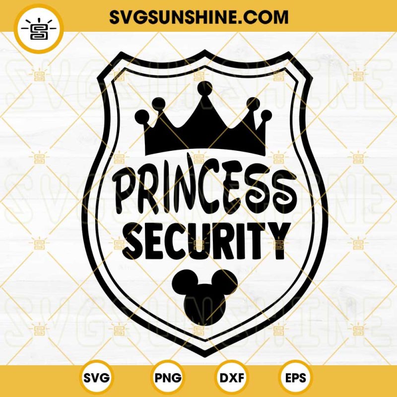 Princess Security Disney SVG, Dad Security SVG, Family Trip SVG, Funny ...