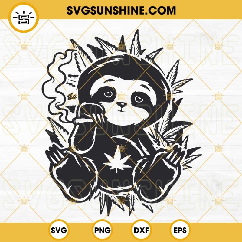 Sloth Smoking Weed SVG, Animal Marijuana SVG, Funny 420 Day SVG PNG DXF EPS