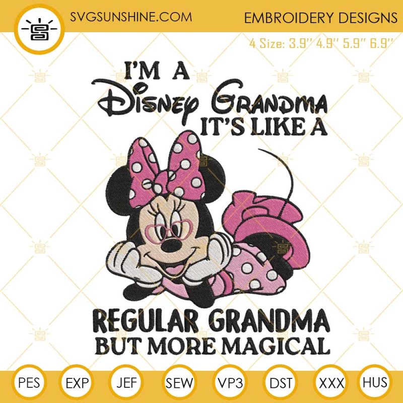 Im A Disney Grandma Its Like A Regular Grandma But More Magical Minnie ...