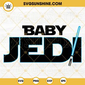 Baby Jedi SVG, Princess Jedi SVG, Lightsaber SVG, Star Wars Kids SVG ...