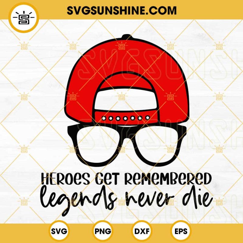 Heroes Get Remembered SVG, Legends Never Die SVG, The Sandlot Inspired ...