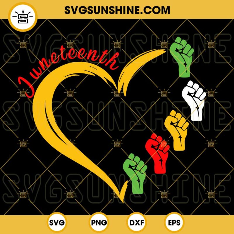 Juneteenth Heart SVG, Raised Fist SVG, Happy Black Independence Day SVG ...