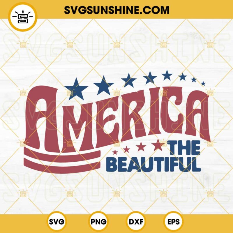 America The Beautiful SVG, Stars And Stripes SVG, American SVG ...