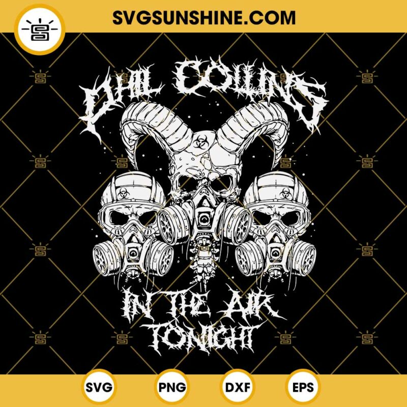 Phil Collins SVG, In The Air Tonight SVG, Death Metal SVG