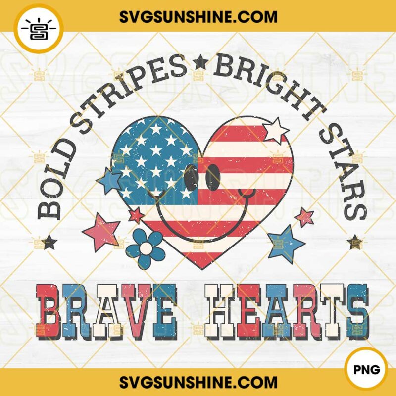 Bold Stripes Bright Stars Brave Hearts PNG, Patriotic Quotes PNG, Retro ...