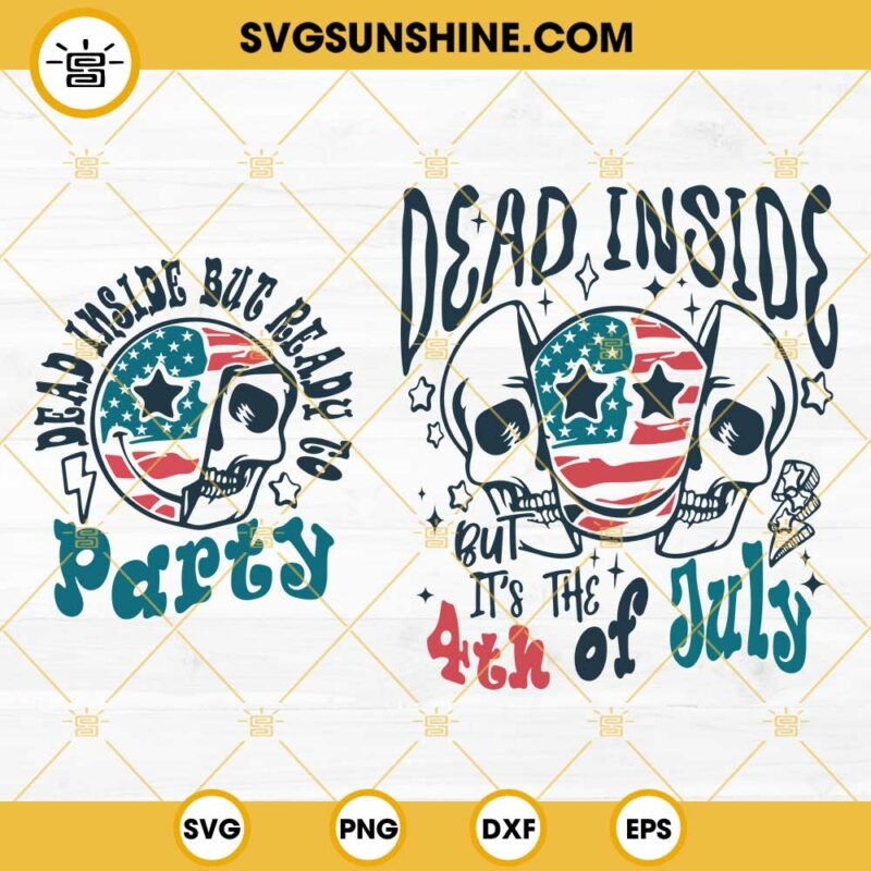 Dead Inside But It's The 4th Of July SVG, Smiley Face Skull American ...