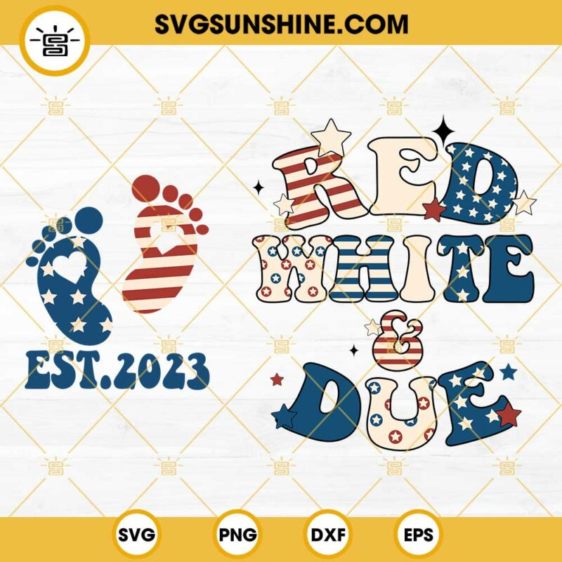 Red White And Due Est 2023 SVG, New American Baby SVG, Pregnancy ...